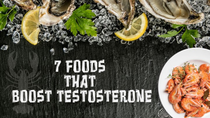 7 Foods That Boost Testosterone And What Foods To Avoid